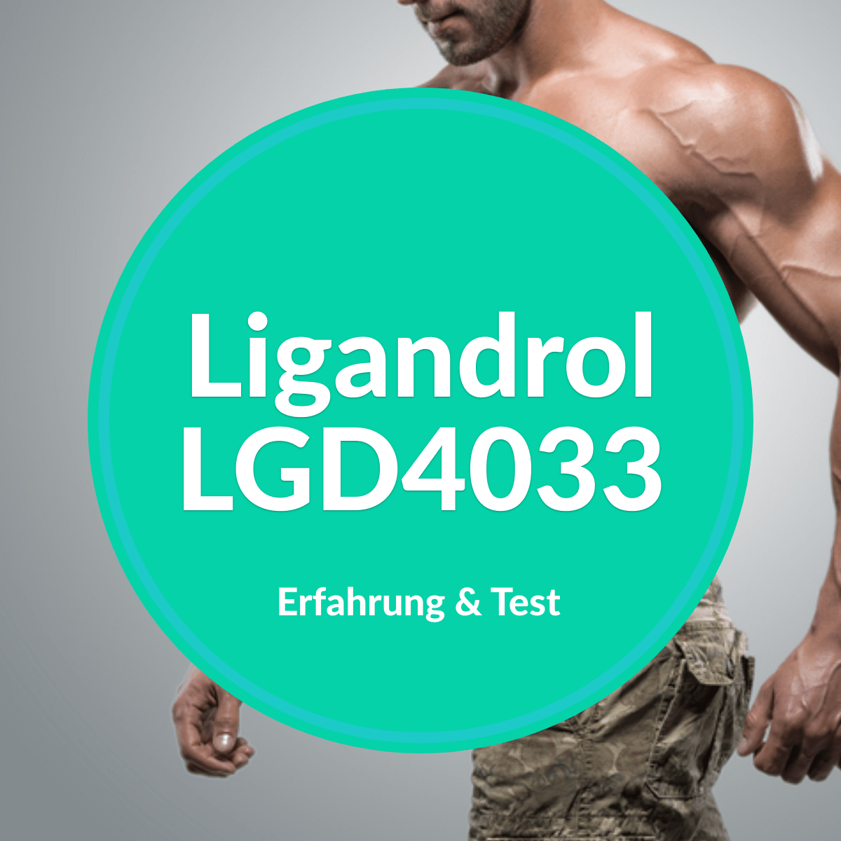 Ligandrol (LGD-4033) SARM Testbericht 2025: Wirkung & Erfahrungen