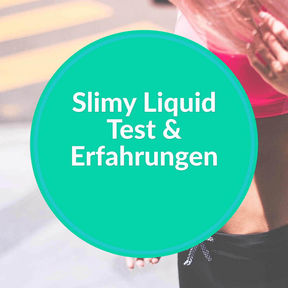 Slimy Liquid Erfahrungen: Selbsttest, Ergebnisse & Bewertung 2025